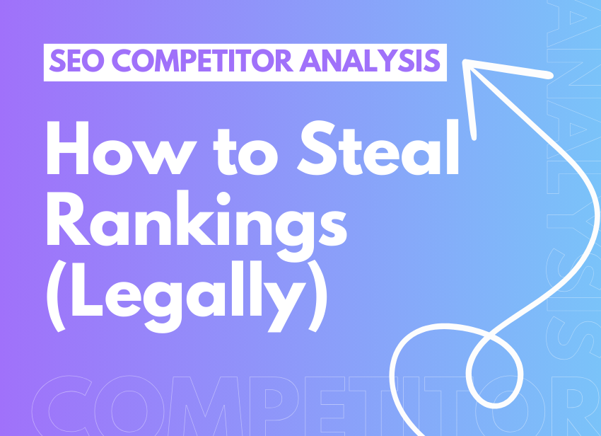SEO Competitor Analysis: How to Steal Rankings (Legally) | Linkflow
